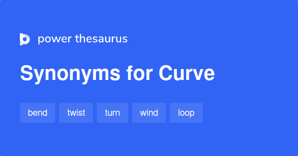 CURVE 同义词：1 678 类似的单词和短语