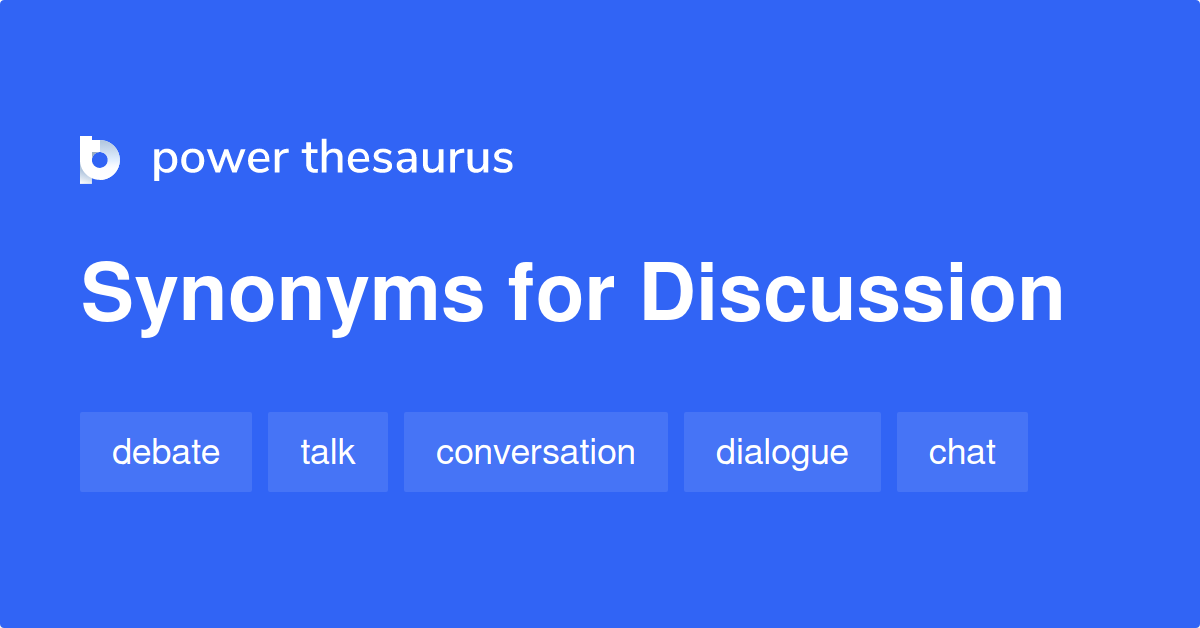 DISCUSSION 同义词：1 465 类似的单词和短语