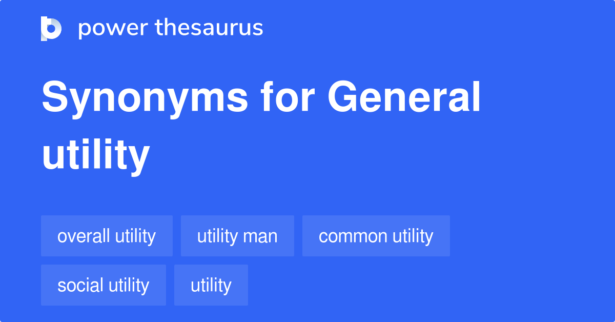 General Utility 同义词 - General Utility的42个单词和短语