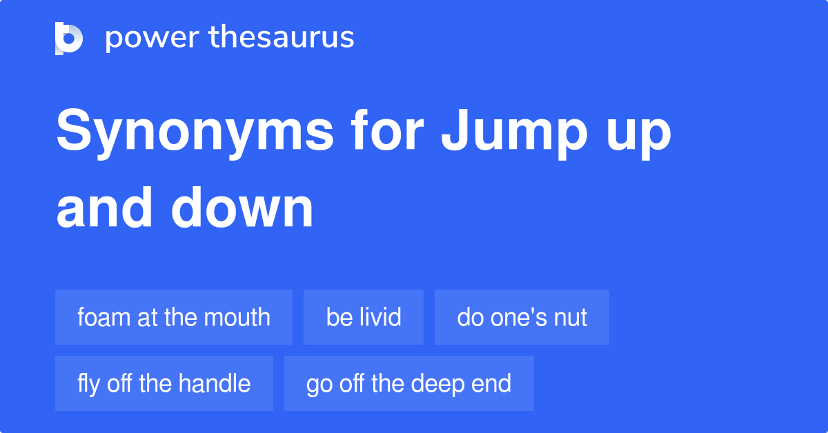 Jump Up And Down 同义词 - Jump Up And Down的503个单词和短语