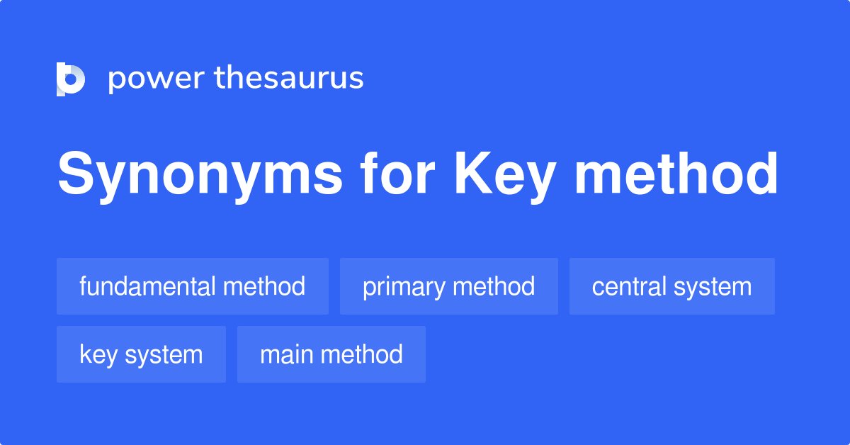 KEY METHOD 同义词：195 类似的单词和短语