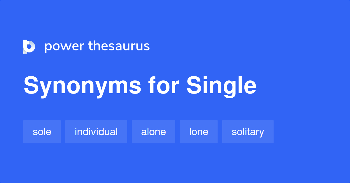 SINGLE 同义词：2 049 类似的单词和短语